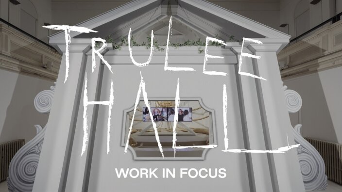 Trulee Hall: Work in Focus | Media Channel